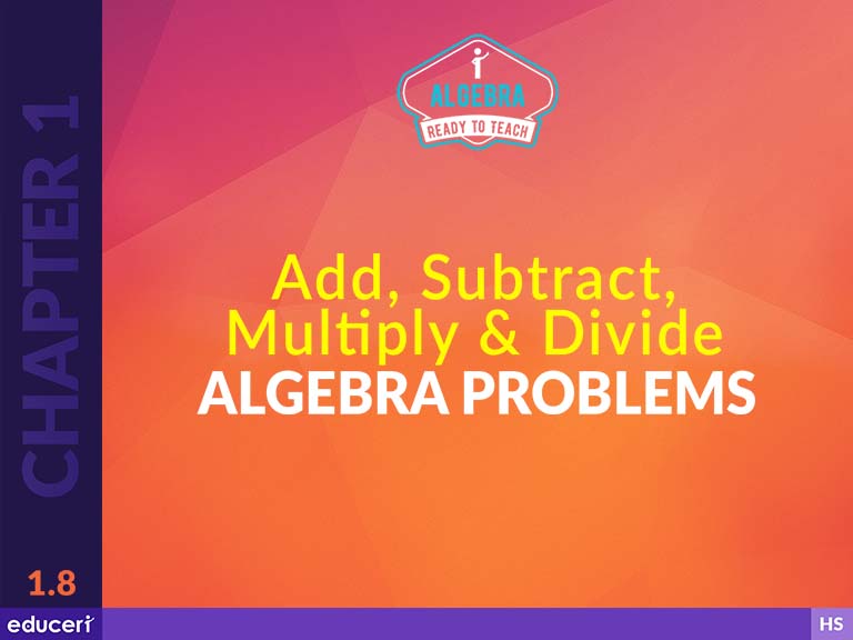 Add Subtract Multiply And Divide In Algebra Problems Lesson Plans