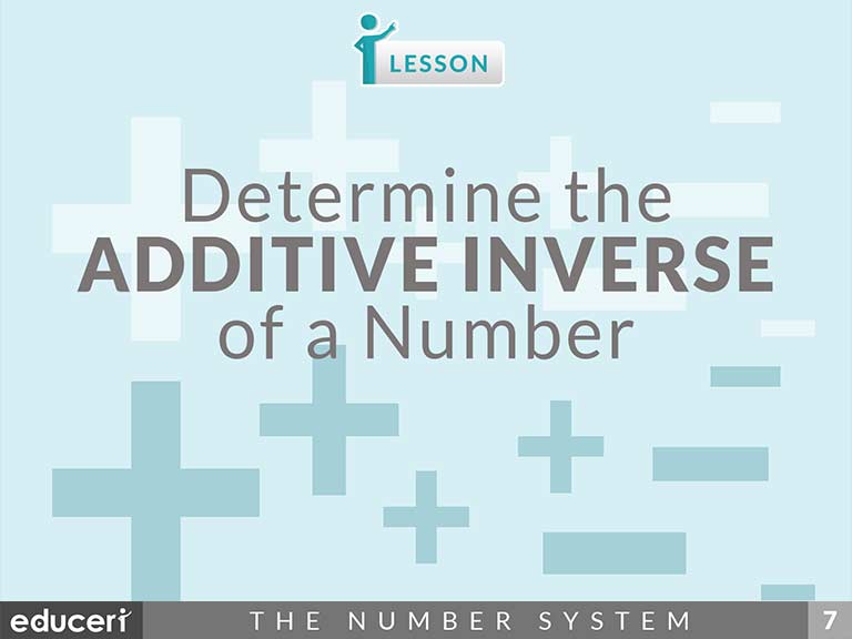 Determine the Additive Inverse of a Number | Lesson Plans