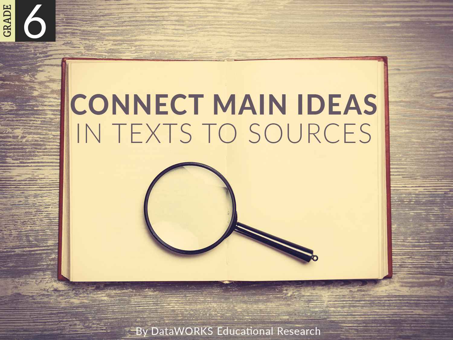 Connect Main Ideas in Texts to Sources | Lesson Plans