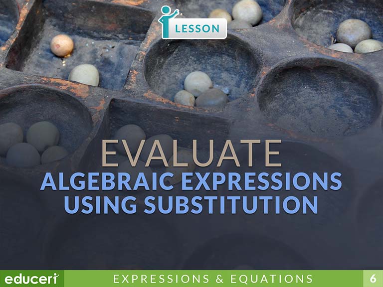 Evaluate Algebraic Expressions Using Substitution | Lesson Plans