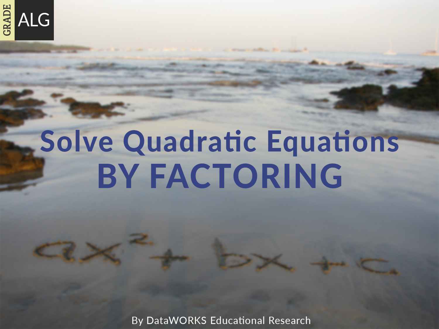 Solve Quadratic Equations by Factoring | Lesson Plans